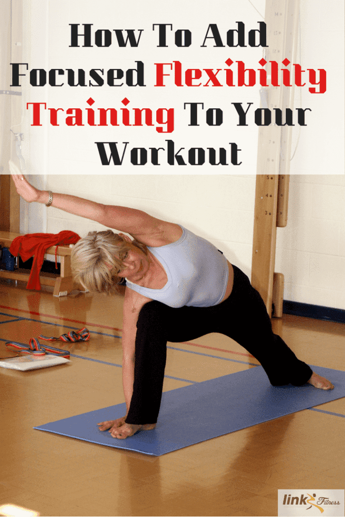 How To Add Focused Flexibility Training To Your Workouts | Link2Fitness